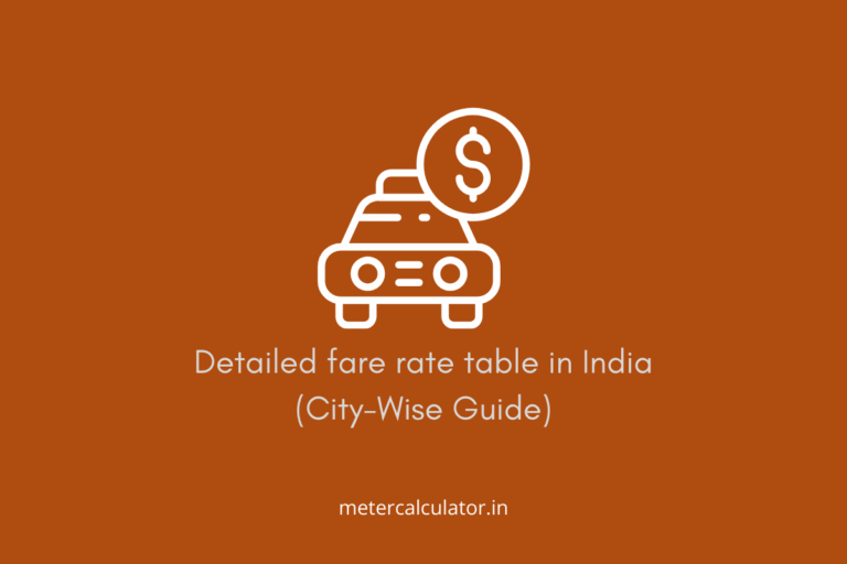 Detailed fare rate table in India (City-Wise Guide) - Meter Calculator
